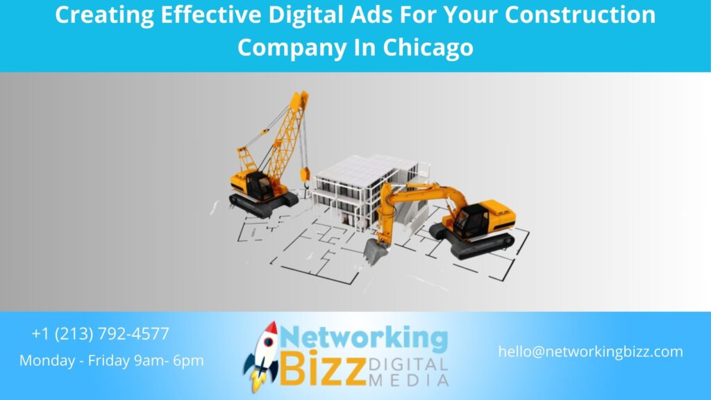 Creating Effective Digital Ads For Your Construction Company In Chicago
