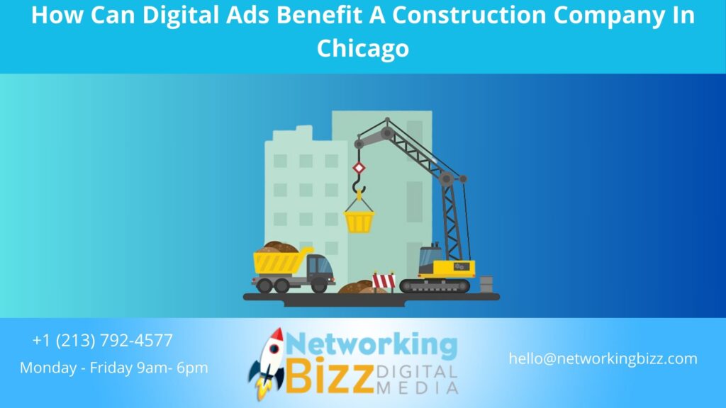 How Can Digital Ads Benefit A Construction Company In Chicago
